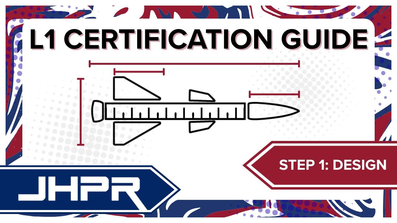 Level 1 HPR Certification Tutorial | Part 1: Rocket Design