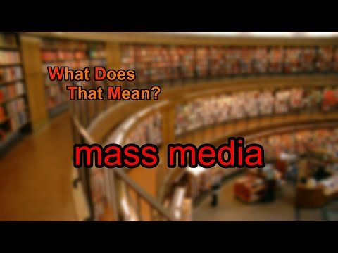 What does mass media mean?