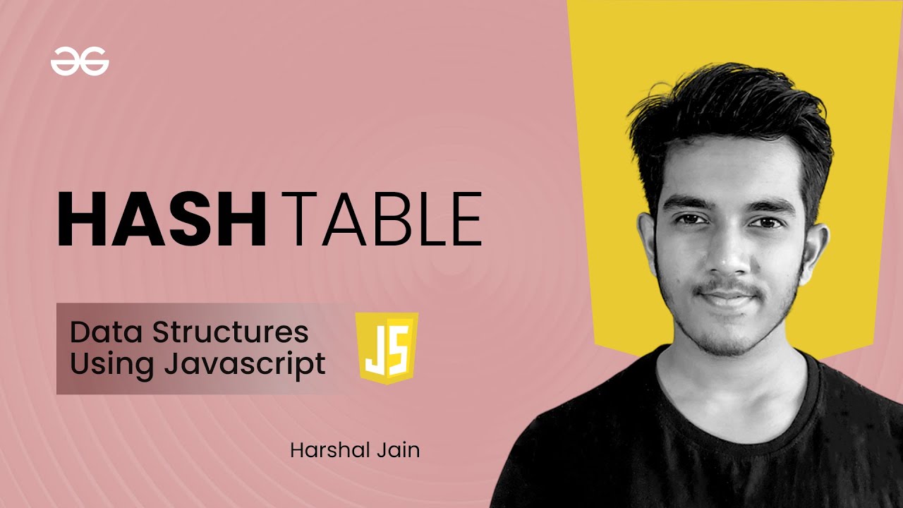 Hash Tables | Data Structures using JavaScript | GeeksforGeeks Practice