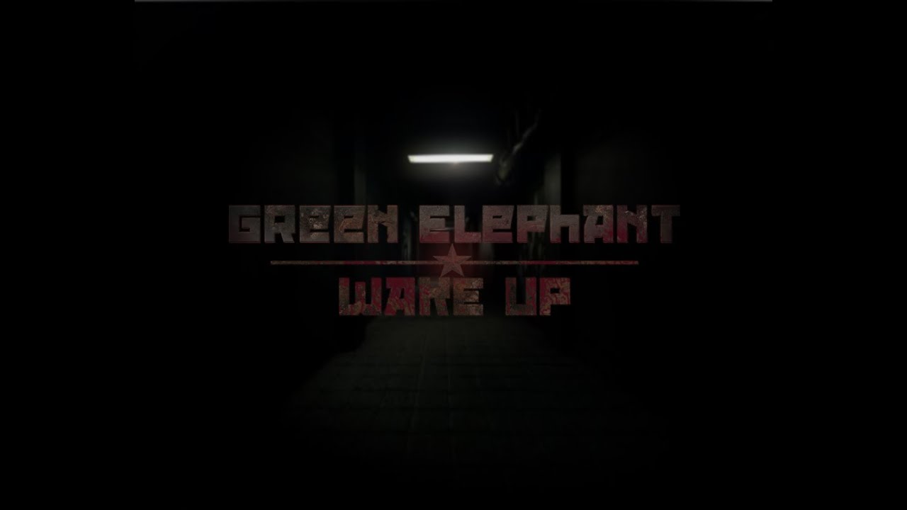 Green Elephant: Wake Up - Teaser 01