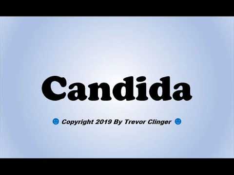 How To Pronounce Candida