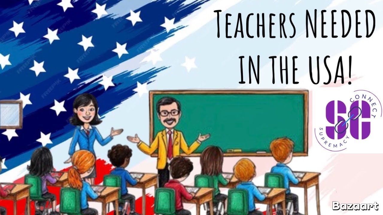 Teachers Needed In the USA!