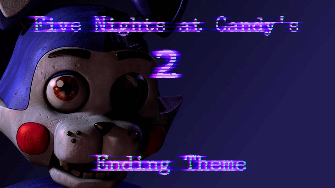 Five Nights at Candy's 2 OST - Ending Theme