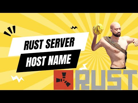 How To Change Rust Server Host Name