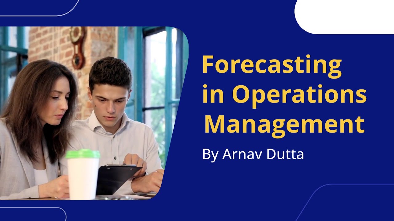 What is Forecasting in Operations Management? (Predicting Demand & Optimizing Efficiency)
