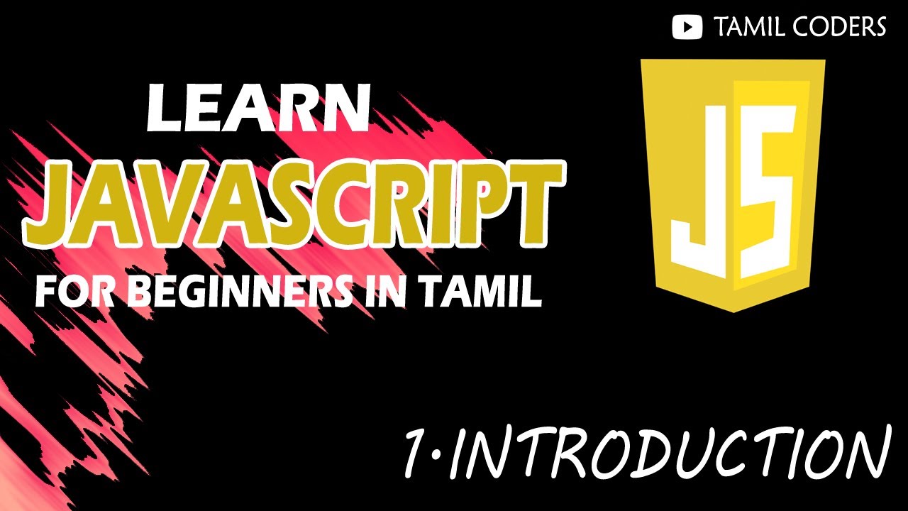 INTRODUCTION OF JAVASCRIPT | PART 1 | JAVASCRIPT TUTORIAL | TAMIL CODERS