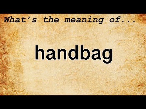 Handbag Meaning : Definition of Handbag