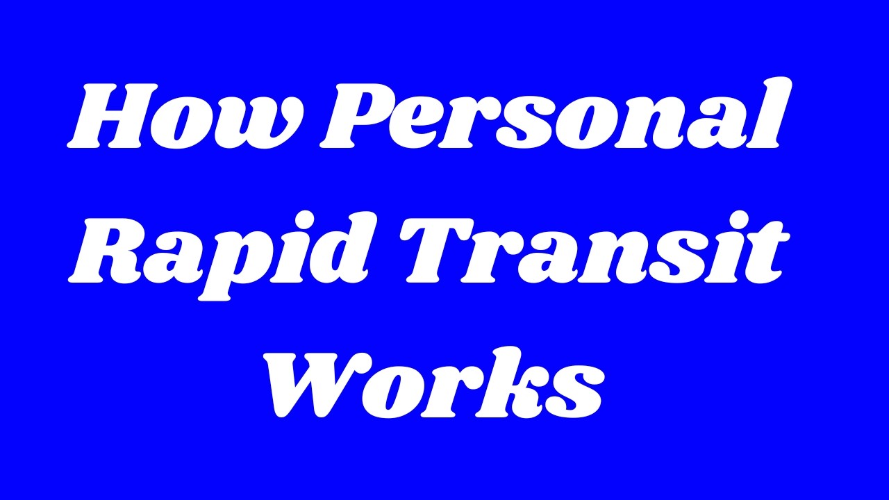 How Personal Rapid Transit Works