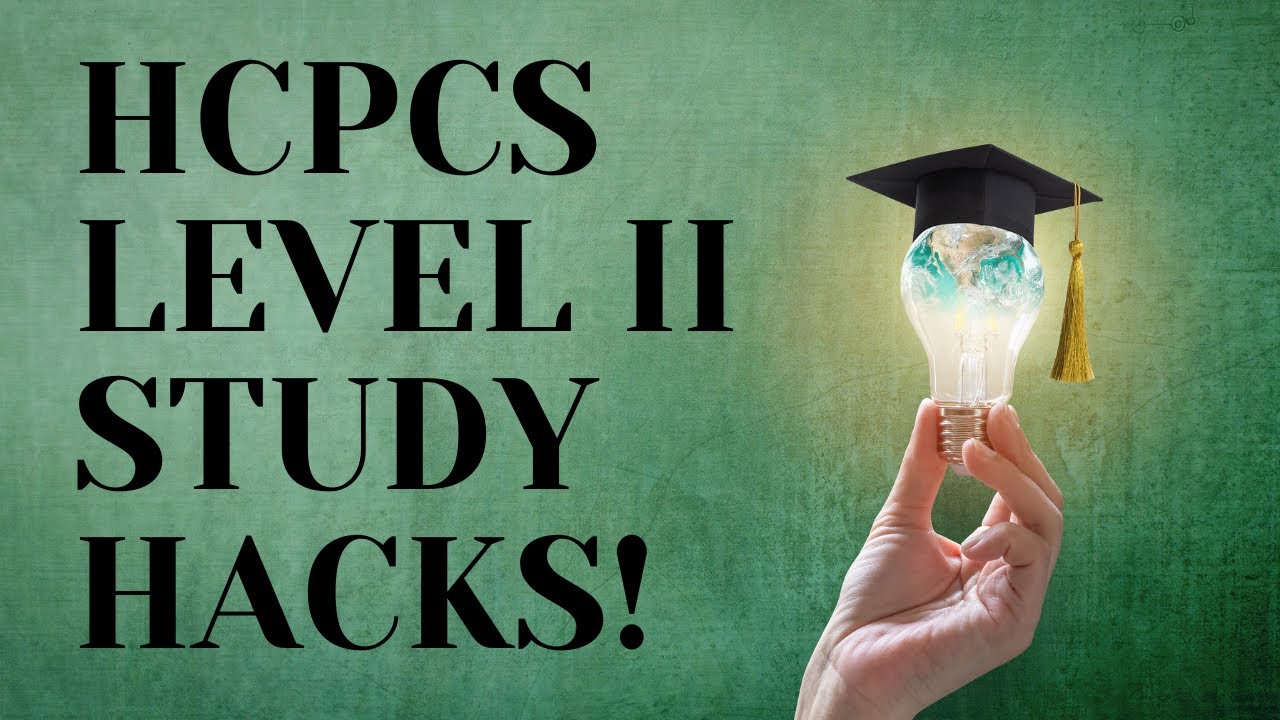 HCPCS LEVEL II STUDY HACKS MEDICAL CODING