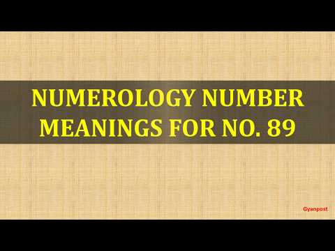 NUMEROLOGY NUMBER MEANINGS FOR NO 89