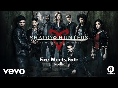 Ruelle - Fire Meets Fate (From "Shadowhunters: The Mortal Instruments"/Audio Only)