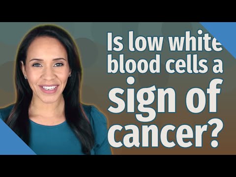 Is low white blood cells a sign of cancer?