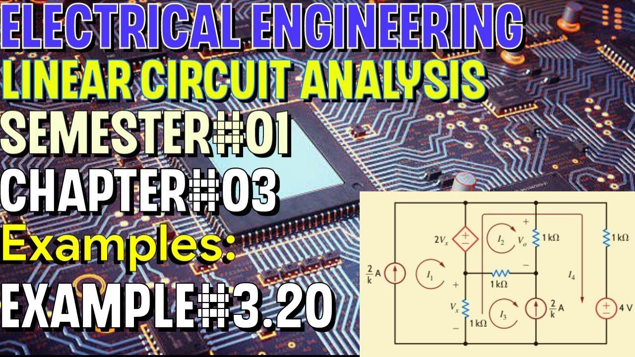 Linear Circuit Analysis | Chapter#03 | Example#3.20 | Basic Engineering Circuit Analysis