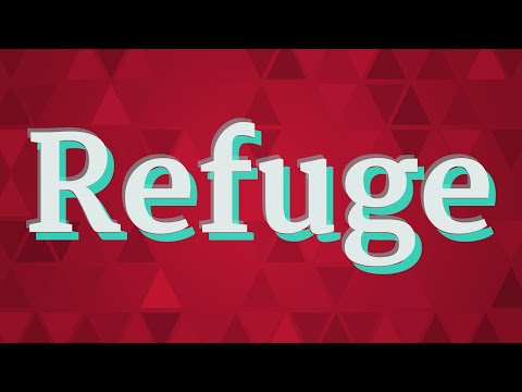 REFUGE pronunciation • How to pronounce REFUGE