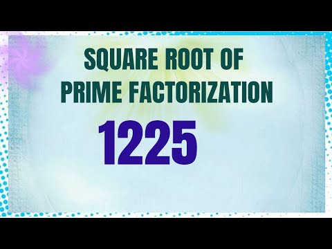 Square Root of Prime Factorization 1225
