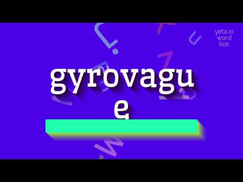 GYROVAGUE - How to pronounce Gyrovague?