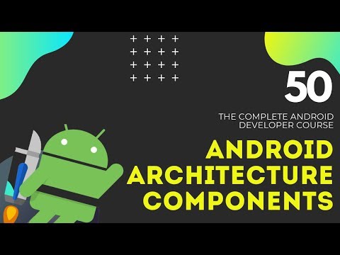Learn Android Architecture Components Android JetPack 50 - Mind Luster
