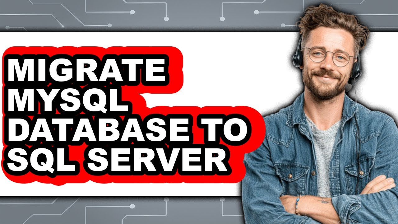 How to Migrate Mysql Database to Sql Server - Easy Guide