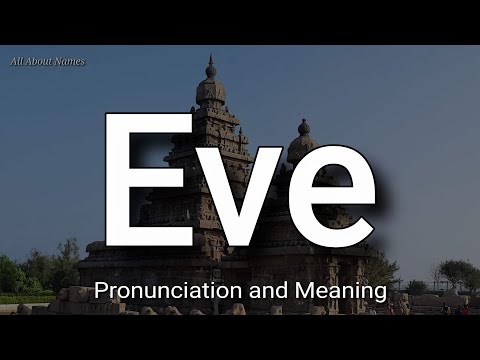 Eve - Pronunciation and Meaning