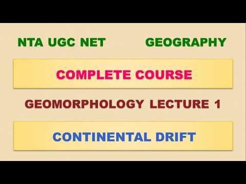 Continental drift Video Lecture - Crash Course for UGC NET Geography