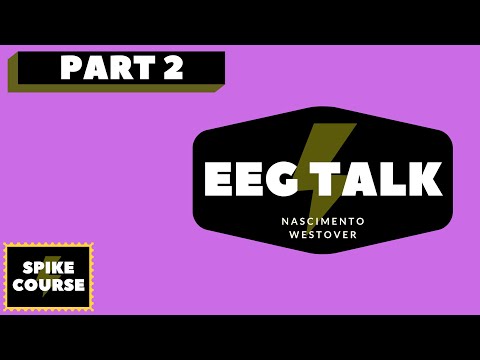 EEG Talk Curriculum - Spike Course (part 2)