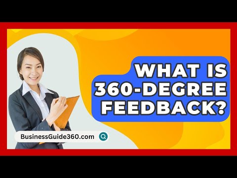 What Is 360-Degree Feedback? - BusinessGuide360.com