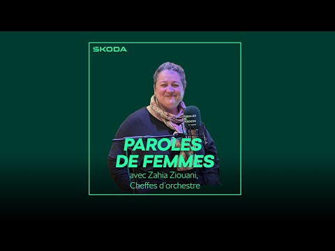 PAROLES DE FEMMES Saison 3 Episode 1 avec la cheffe d’orchestre Zahia Ziouani.