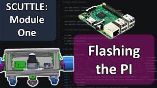 Module 1: Flashing the Pi, (SCUTTLE Operation Guide) – SCUTTLE Robot