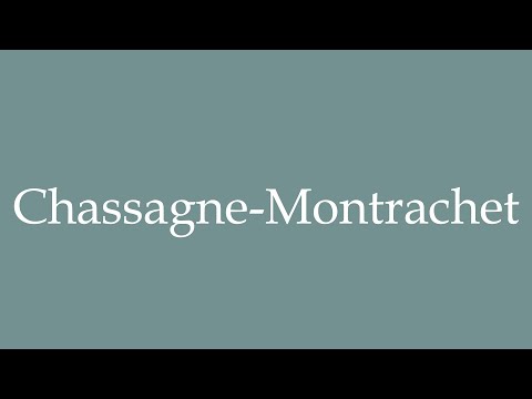 How to Pronounce ''Chassagne-Montrachet'' Correctly in French