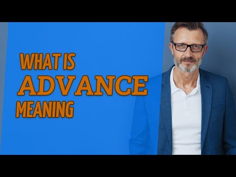 Advance | Meaning of advance