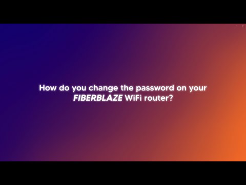 How To Change Your FIBERBLAZE Router’s Wi-Fi Password