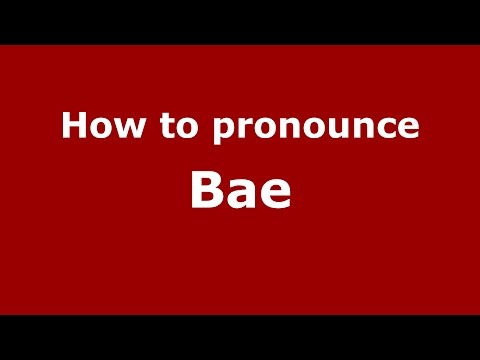 How to pronounce Bae (Korean/Korea) - PronounceNames.com