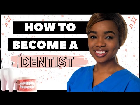 HOW TO BECOME A DENTIST | Everything you need to know 🦷