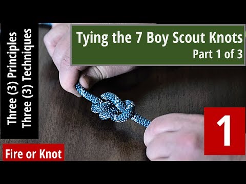 Knot Instruction - 7 Boy Scout Knots - Series Part 1 of 3