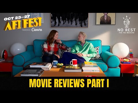 Movie Reviews from AFI Fest 2024 Part I – No Rest for the Weekend