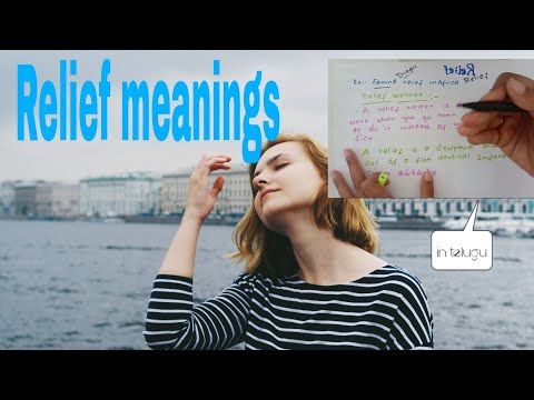 what is relief ? in geography. All the meanings of the word relief.