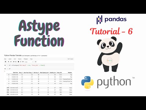 Astype Function - Convert The Datatypes || Python Pandas Tutorial - 6