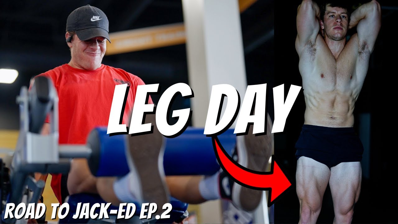 ROAD TO JACK-ED EP.2 | Full Leg Workout