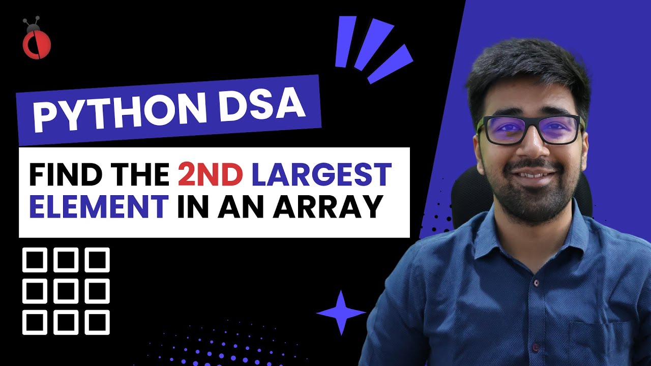 DSA in Python Course - Find the Second Largest Element in an Array Without Sorting - Part 25