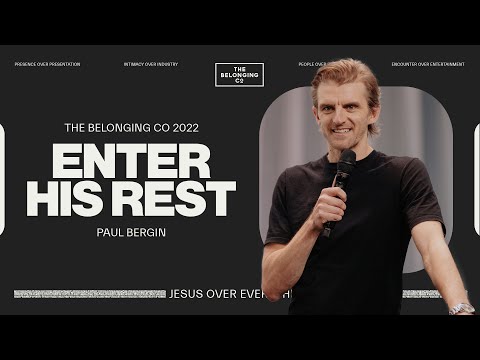 Enter His Rest // Paul Bergin | The Belonging Co TV