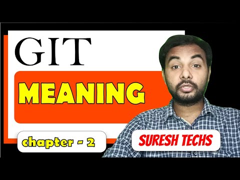 Meaning of git | Git tutorials for beginners to advanced | Episode 2 | SureshTechs