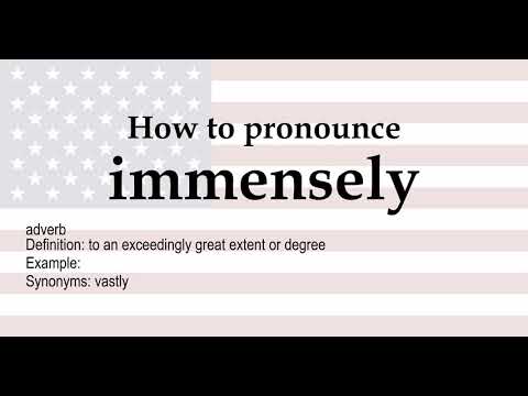 How to pronounce 'immensely' + meaning
