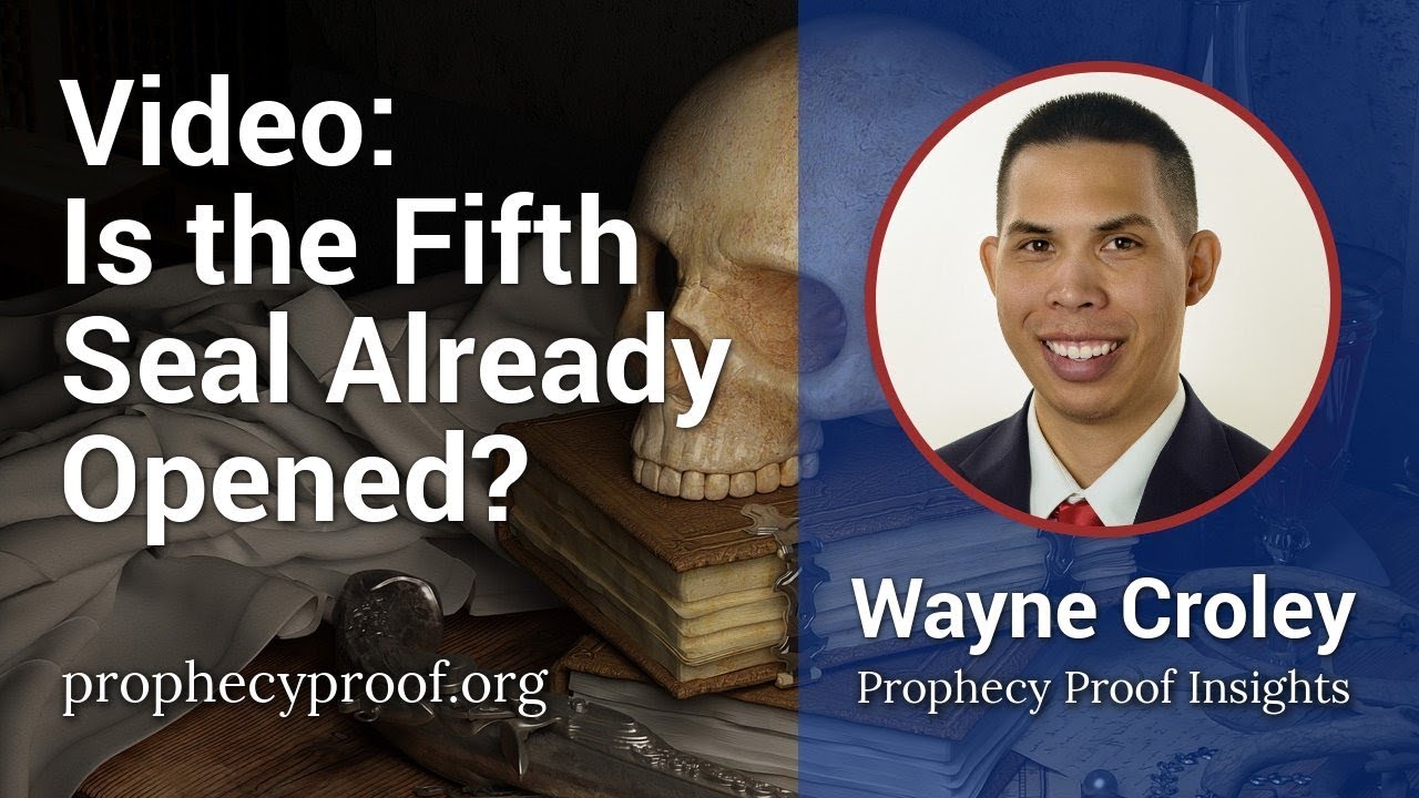 Is the Fifth Seal of Revelation Already Opened?