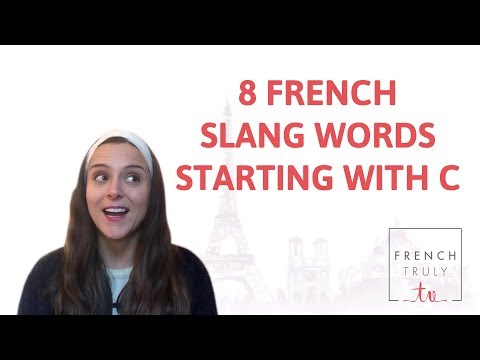 8 French Slang Words (starting with C)