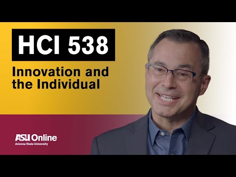 HCI 538 - Innovation and the Individual Course Overview