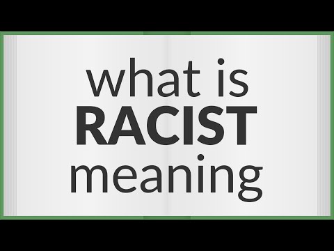 Racist | meaning of Racist