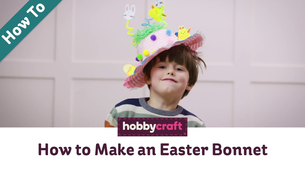 How to Make an Eye-Catching Easter Bonnet | Hobbycraft