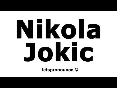 How to Pronounce Nikola Jokic