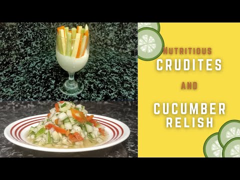 Nutritious Crudites And Cucumber Relish- How To Make Delicious Relish & Crudites😍 | Vie's Cookworks