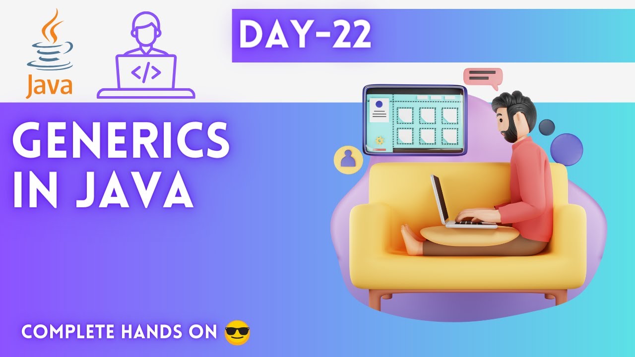 Day-22 | Generics | JAVA Tutorial | JAVA Full Course